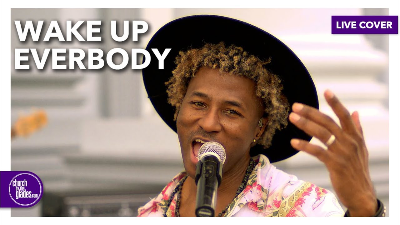 Wake Up Everybody - YouTube