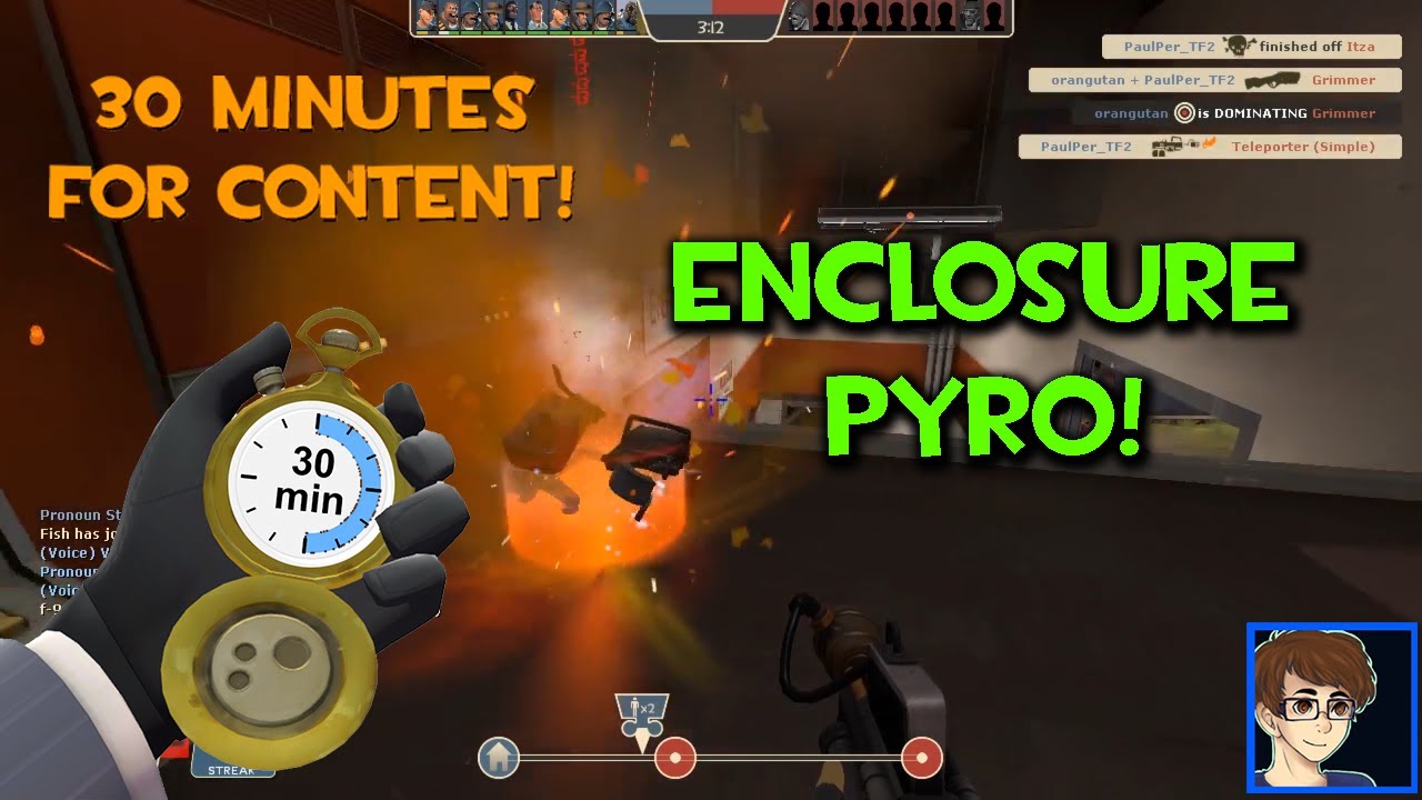 Enclosure Pyro! [30 Minutes for Content] TF2 - YouTube