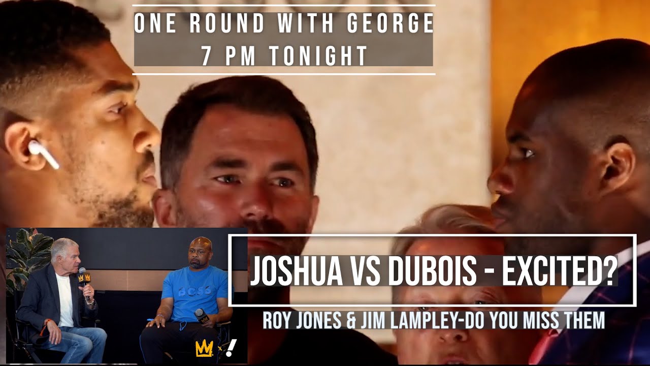 JOSHUA VS DUBOIS - EXCITED? Do you miss Roy Jones & Jim Lampley - YouTube