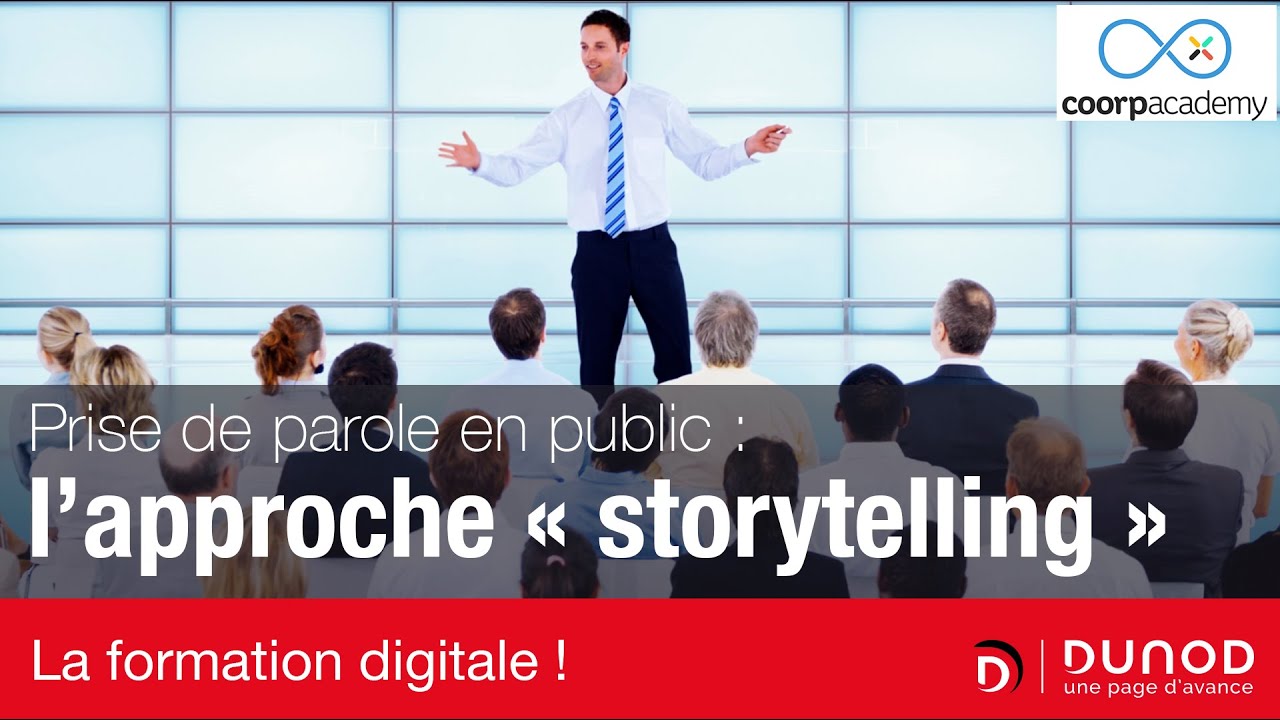 Prise de parole en public : l’approche « storytelling » - YouTube