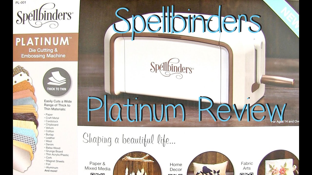 Spellbinders Platinum Machine Review - YouTube
