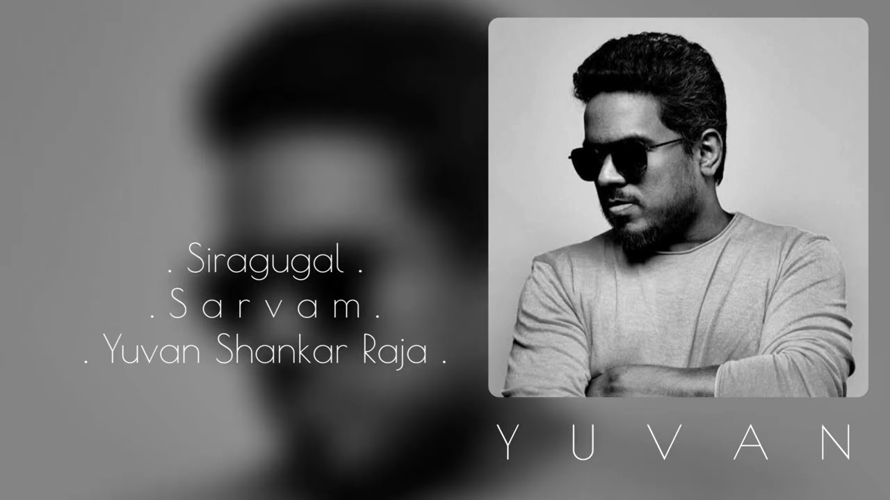 Siragugal Full Audio Song | Sarvam | Yuvan Shankar Raja | Javed Ali ...