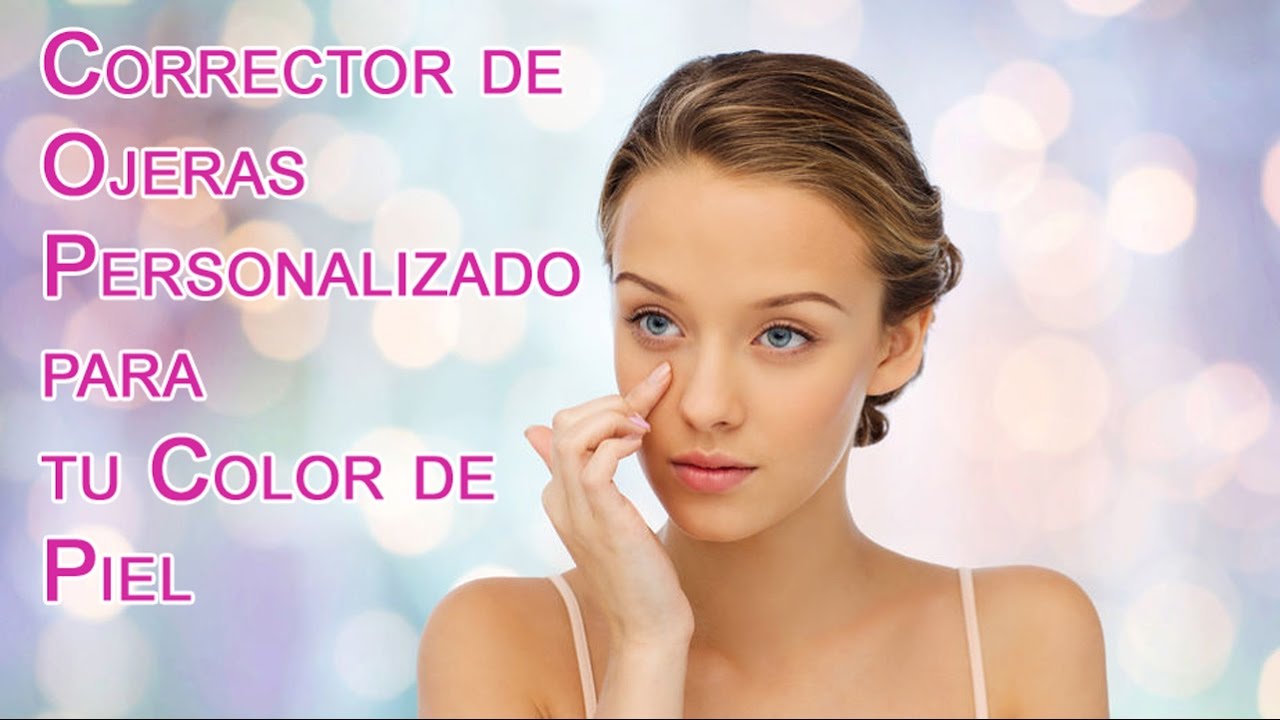 Corrector de Ojeras Personalizado para tu Color de Piel - YouTube