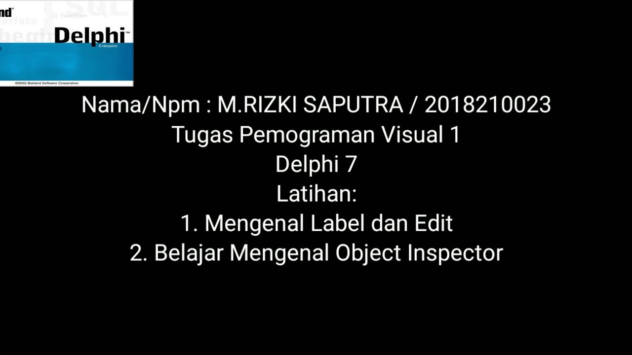Mengenal Label, Edit dan Belajar Mengenal Object Inspector | Menggunakan Delphi 7 #delphi # ...
