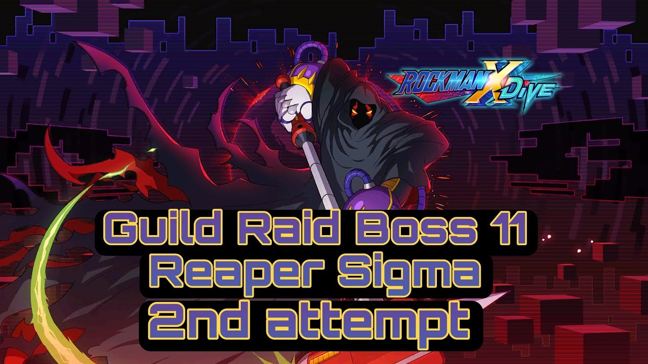 Mega Man X Dive: Guild Raid Boss 11 Reaper Sigma 2nd attempt - YouTube