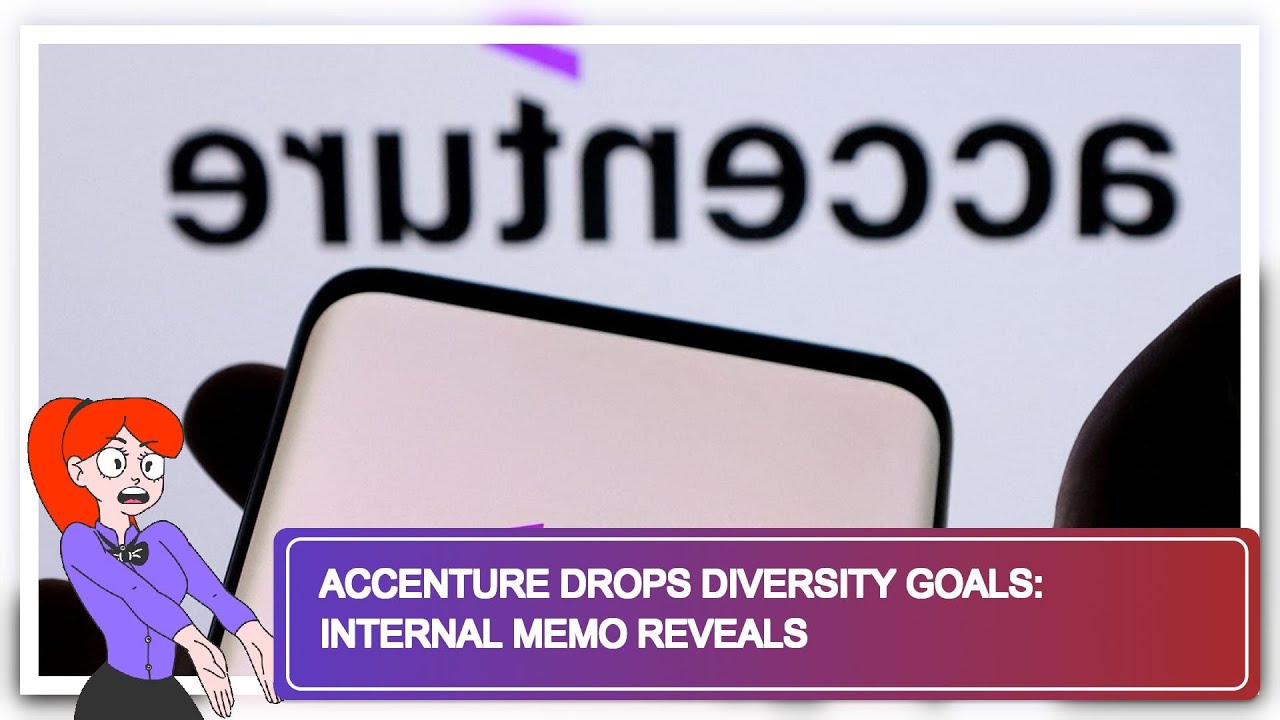 Accenture Drops Diversity Goals: Internal Memo Reveals - YouTube