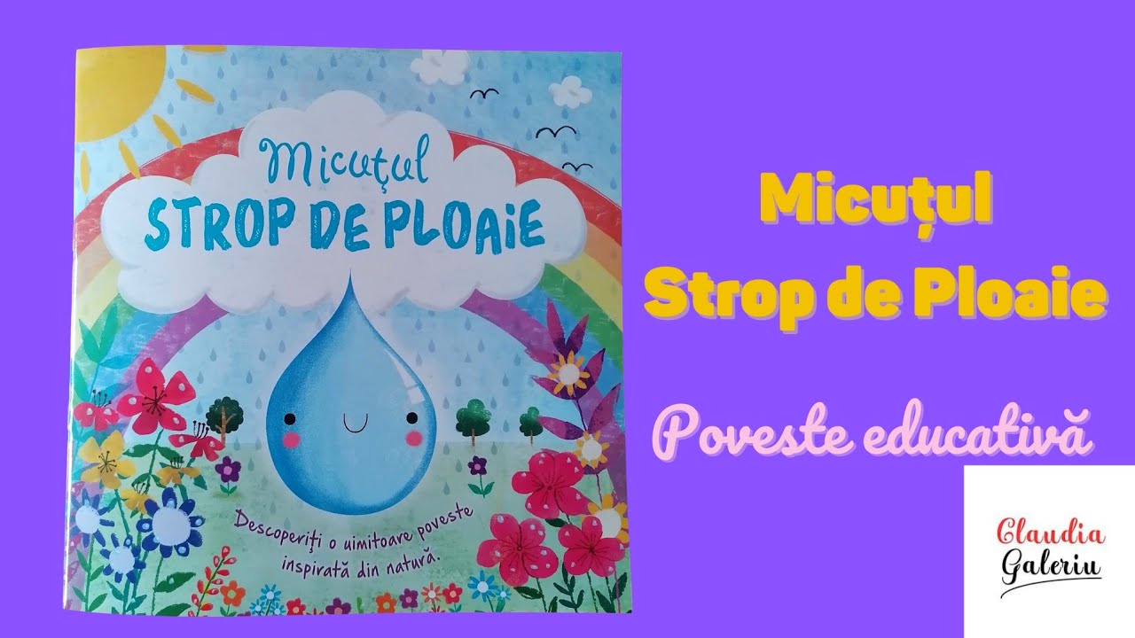 Micuțul Strop de Ploaie /Poveste educativă pentru copii/Circuitul apei în natură/Material ...