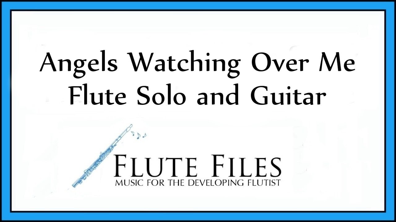 Angels Watching Over Me - Flute Solo and Guitar - YouTube