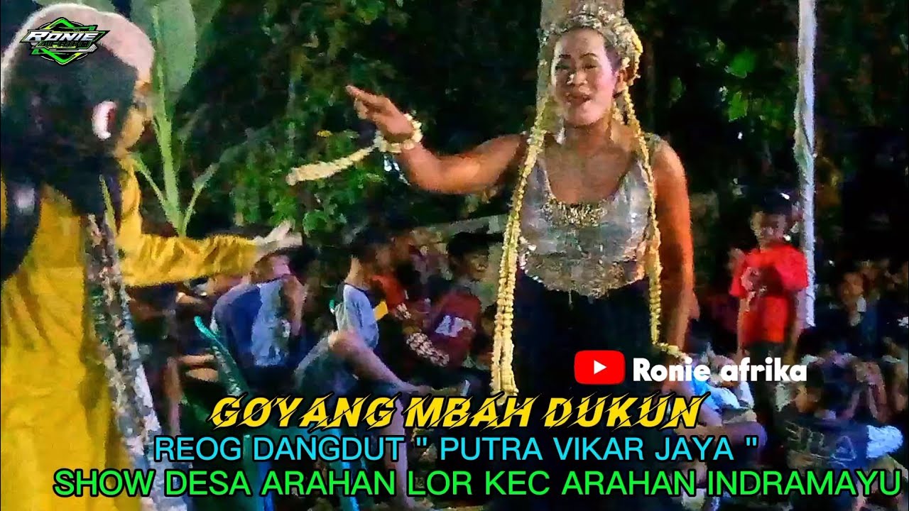 GOYANG MBAH DUKUN _ SENI REOG PUTRA VIKAR JAYA _ ARAHAN LOR KEC ARAHAN ...