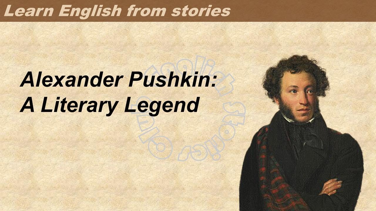 0606 | Alexander Pushkin | Learn English through stories | Graded ...
