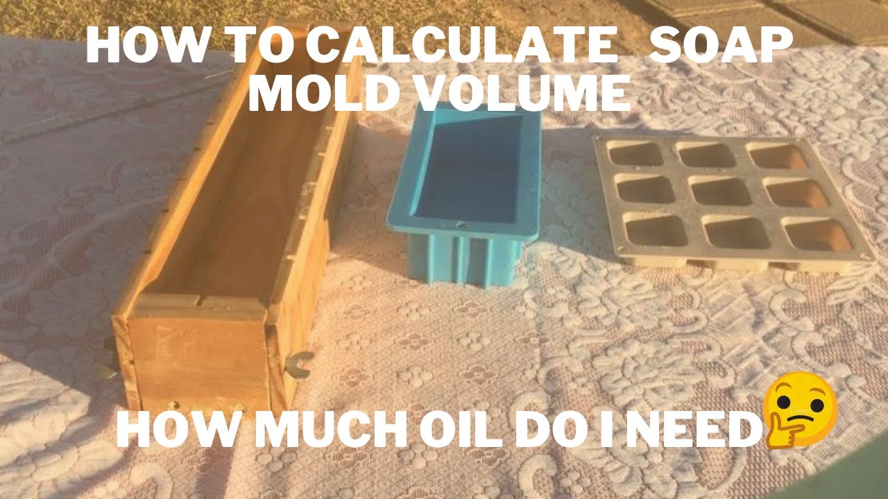 How To Calculate Soap Mold Volume How To Calculate Total Amount Of Oils Needed Soap Tutorial how-to-calculate-soap-mold-volume-how-to-calculate-total-amount-of-oils-needed-soap-tutorial