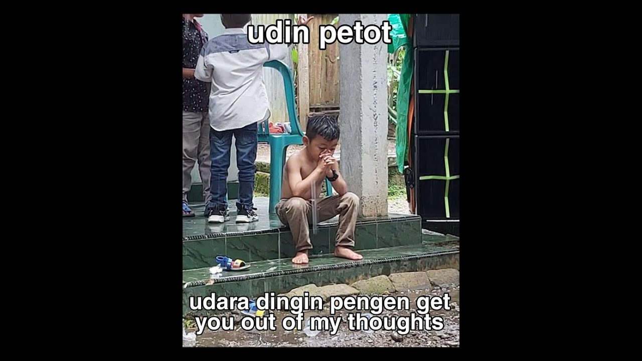 Udin Petot [Udara dingin pengen get u out of my thoughts] - YouTube