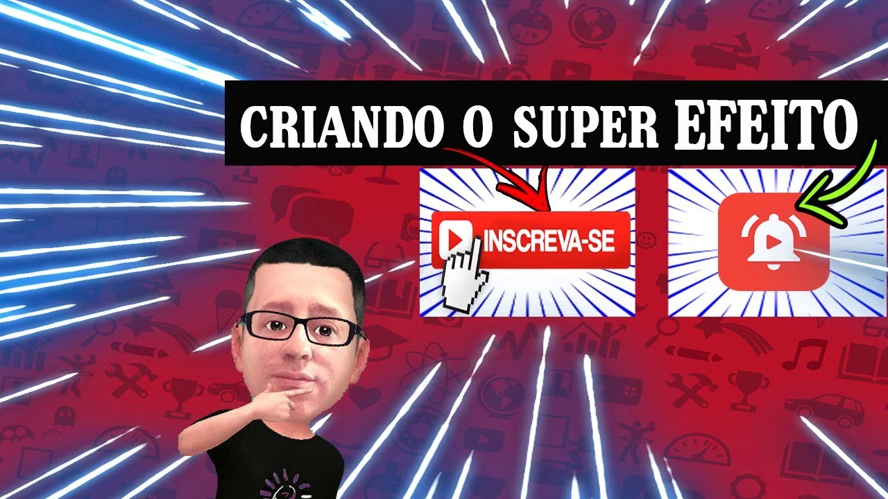 EFEITO SININHO PERSONALIZADO PARA SEUS VÍDEOS DO YOUTUBE - YouTube