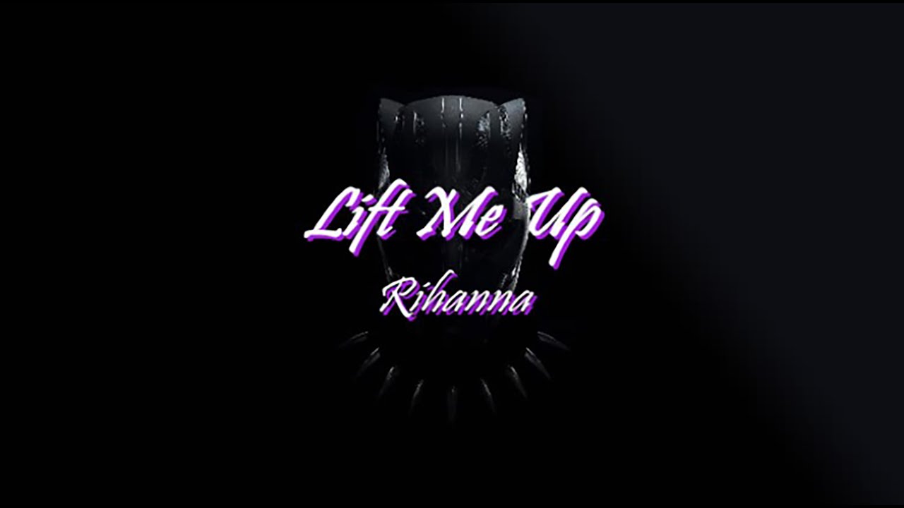 Rihanna - Lift Me Up Lyrics - YouTube