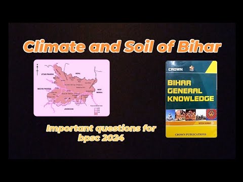 Climate and Soil of Bihar |geography of Bihar|crown publication #bpsc # ...