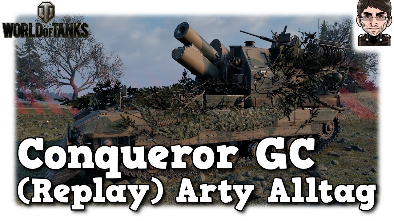 World of Tanks - Conqueror GC - (Replay) Arty Alltag auf Tier 10 - YouTube