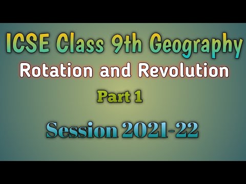 Rotation and Revolution|Part 2 | ICSE Class 9th Geography, - YouTube