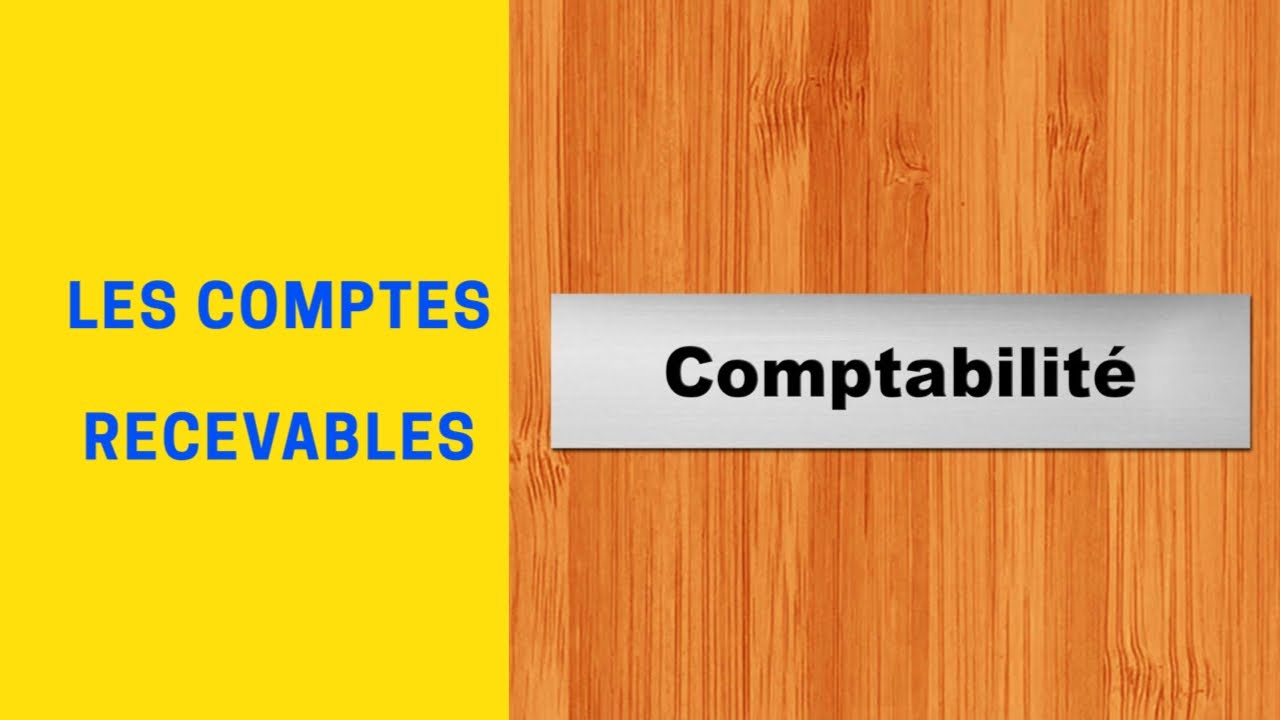 Comptabilité :Comptes recevables - YouTube