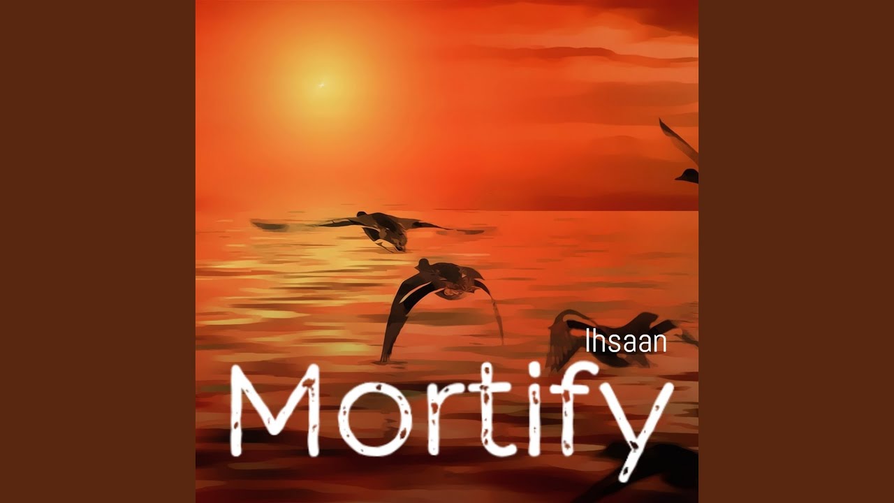Mortify - YouTube