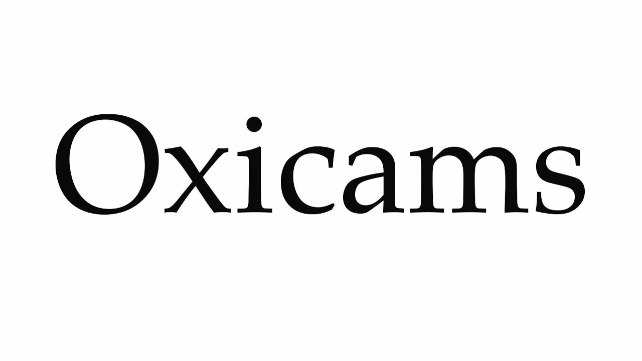How to Pronounce Oxicams - YouTube