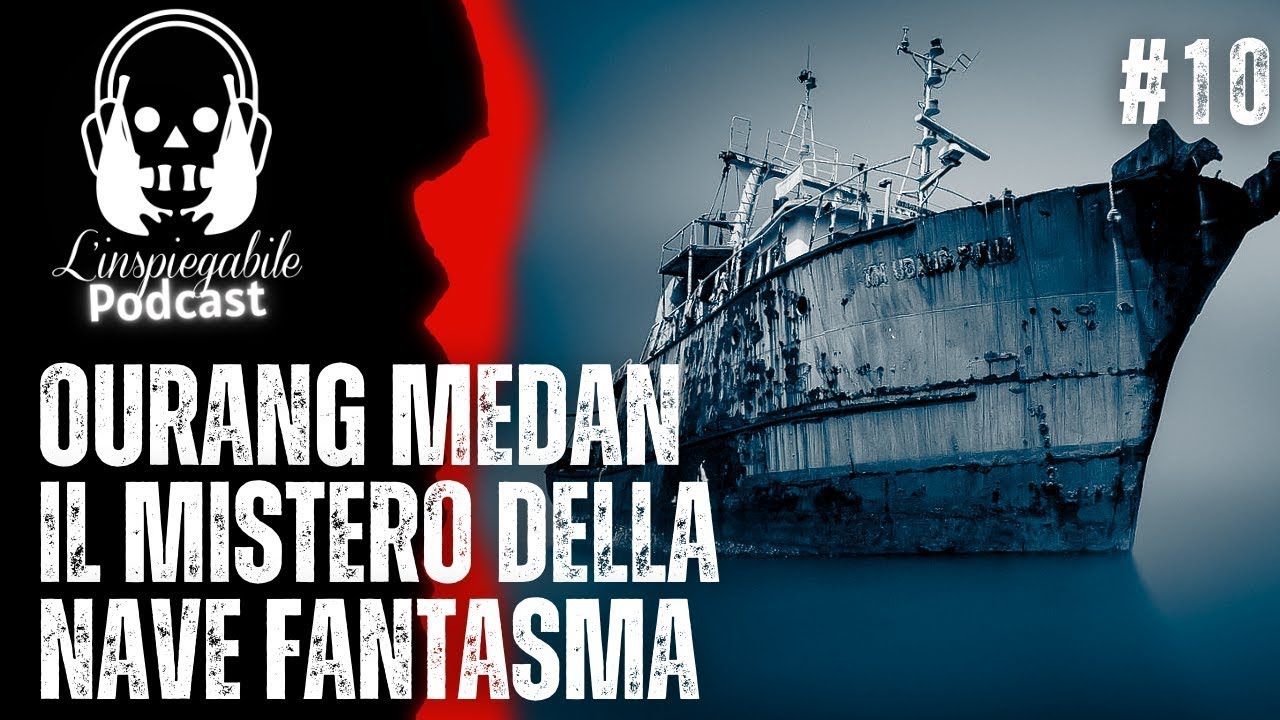 OURANG MEDAN: RISOLTO il MISTERO della NAVE FANTASMA - L'Inspiegabile ...