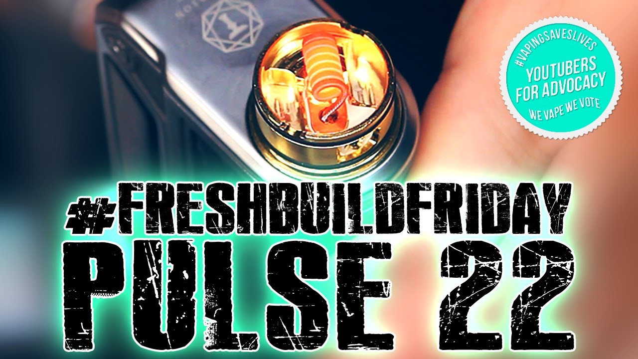 #FRESHBUILDFRIDAY - Pulse 22 Squonk Build - YouTube