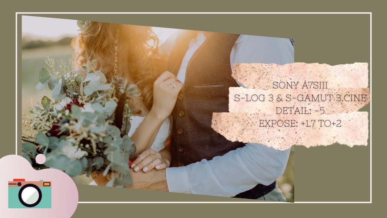Testing The Sony A7Siii Slog 3 - S.Gamut3.Cine With A Real Pre Wedding ...