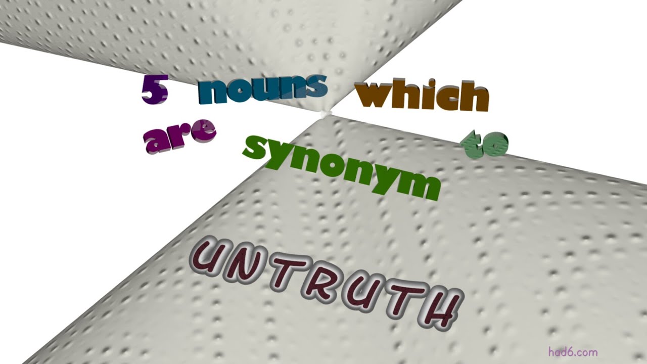 Untruth 5 Nouns Meaning Untruth sentence Examples YouTube untruth-5-nouns-meaning-untruth-sentence-examples-youtube