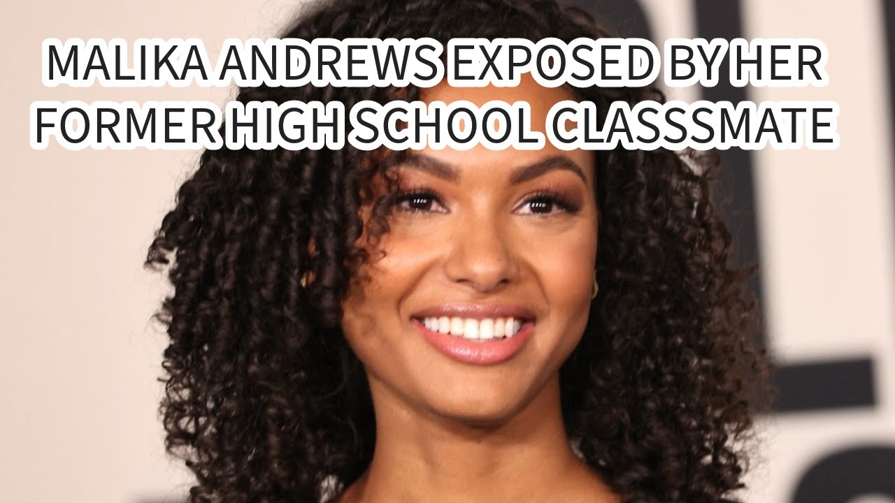 MALIKA ANDREWS EXPOSED BY HER FORMER HIGH SCHOOL CLASSMATE - YouTube
