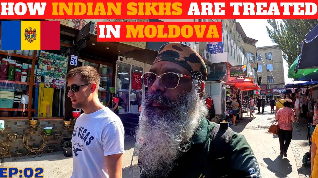 HOW INDIAN SIKHS ARE TREATED IN MOLDOVA | #moldova - YouTube