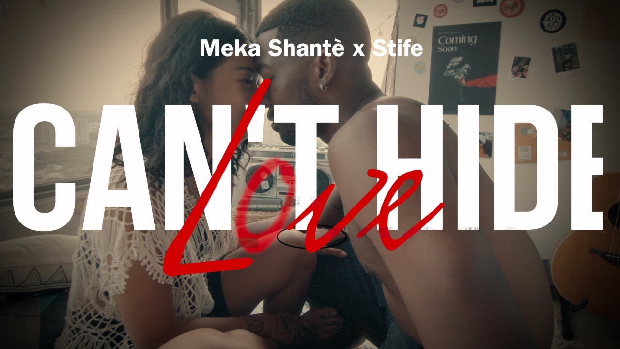 Meka Shantè x Stife - Can't Hide Love - YouTube