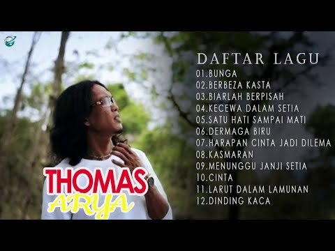THOMAS ARYA FULL ALBUM TERBAIK -BUNGA BERBEZA KASTA