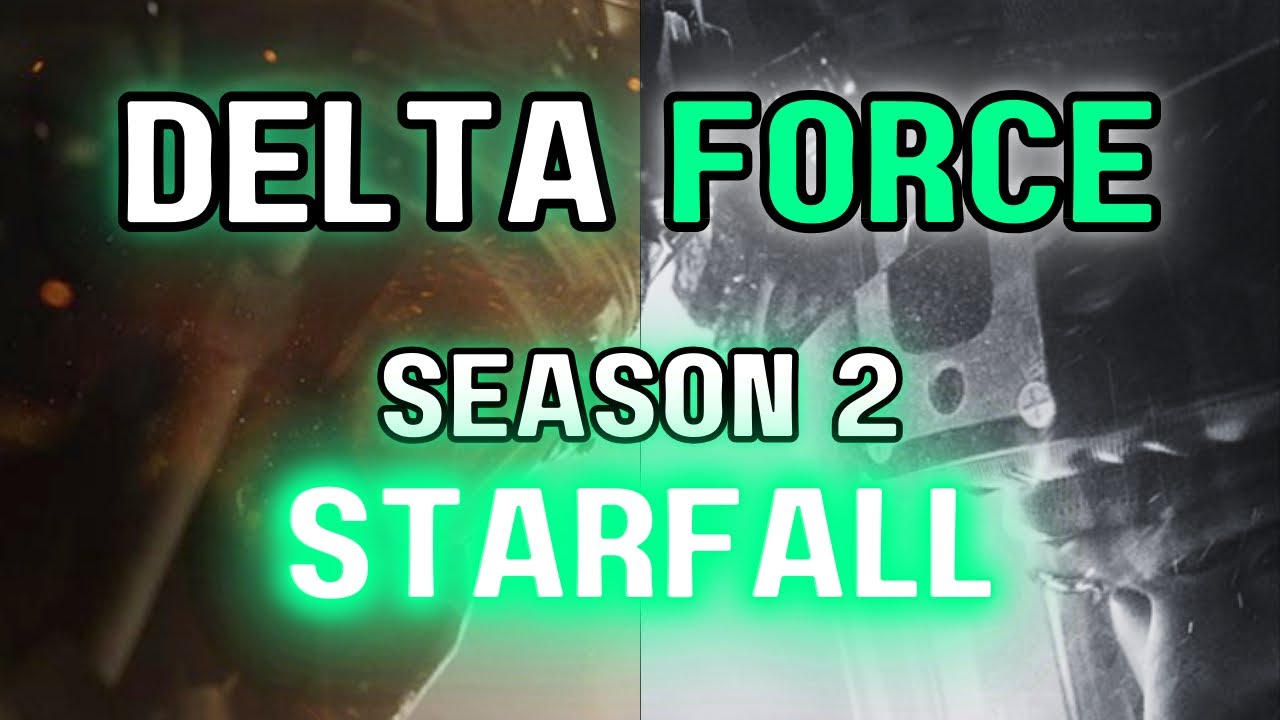 Delta Force Season 2: Starfall Breakdown - YouTube