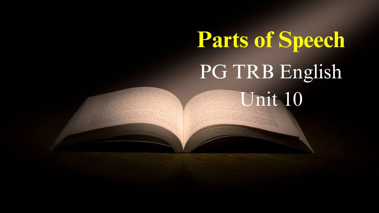 Parts of Speech I Rules I PG TRB English I Unit 10 - YouTube