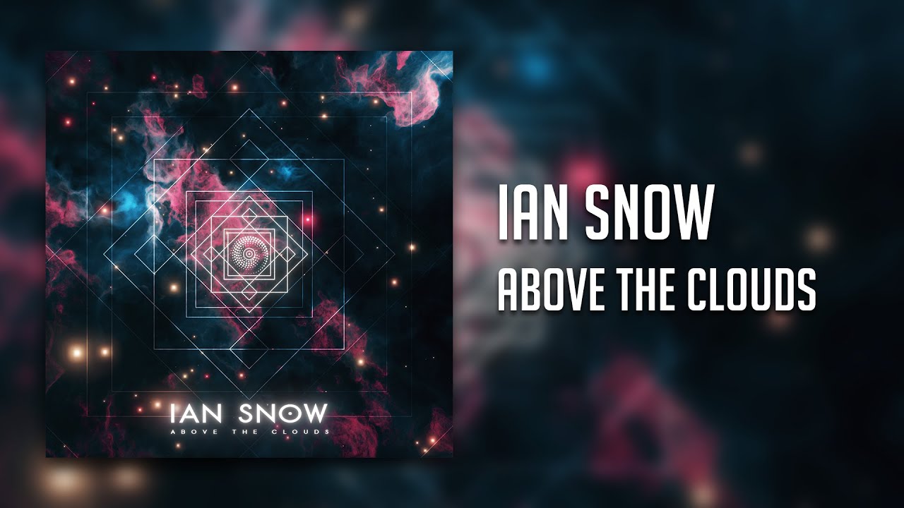 Ian Snow - Above The Clouds - YouTube Music