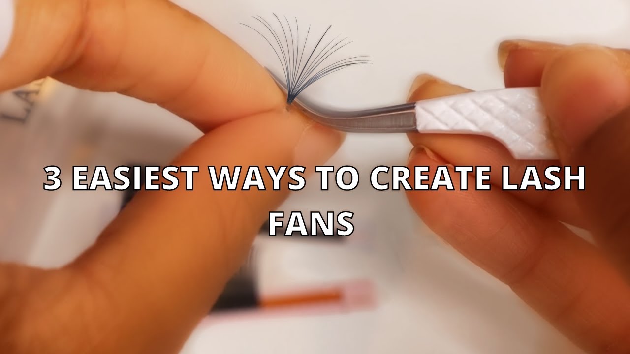 3 QUICK WAYS TO MAKE LASH FANS..BECOME A PRO BY THE END OF THIS VIDEO ...