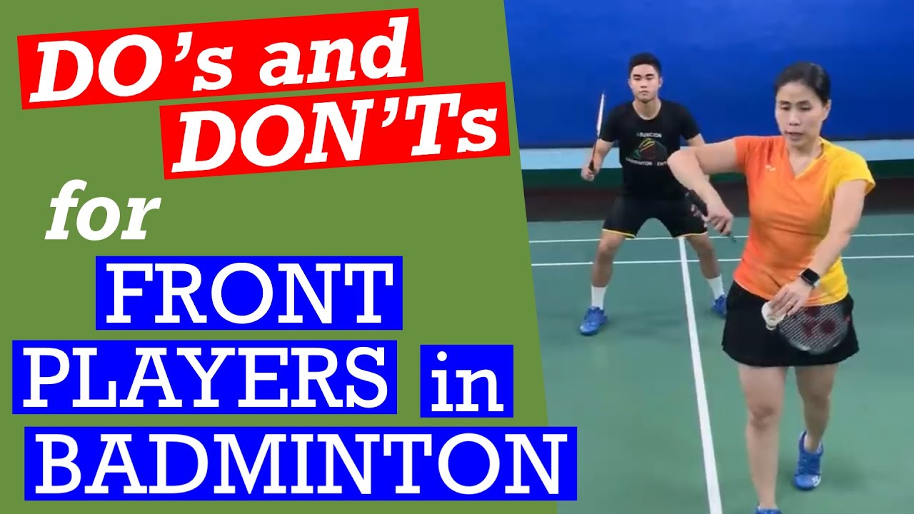 DO's AND DON'Ts for FRONT PLAYERS in BADMINTON #badminton #coachkennie ...