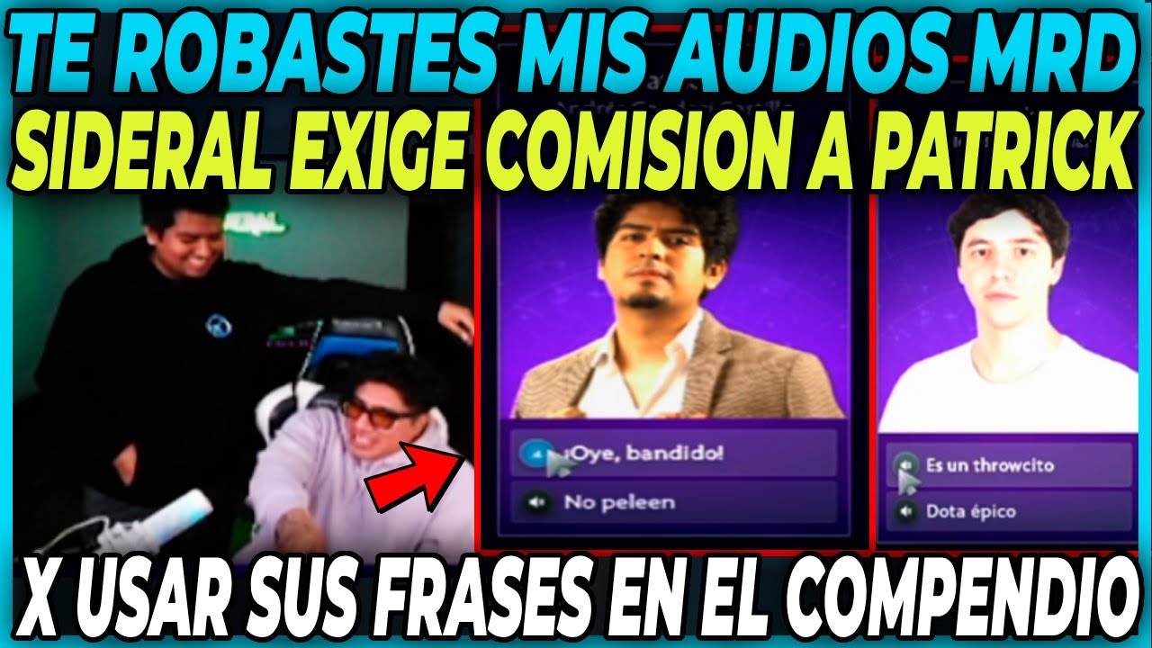 🤣TE ROBASTE MIS AUDIOS !!🤣 SIDERAL PARCHA A PATRICK POR USAR SUS FRASES EN SU CHAT WHEEL - YouTube