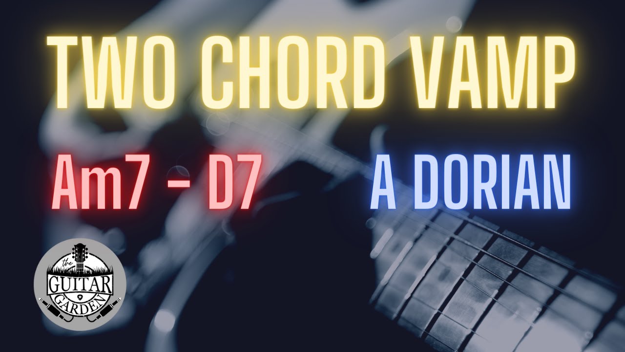 TWO CHORD VAMP A DORIAN - Am7 to D7 || Minor Pentatonic - YouTube