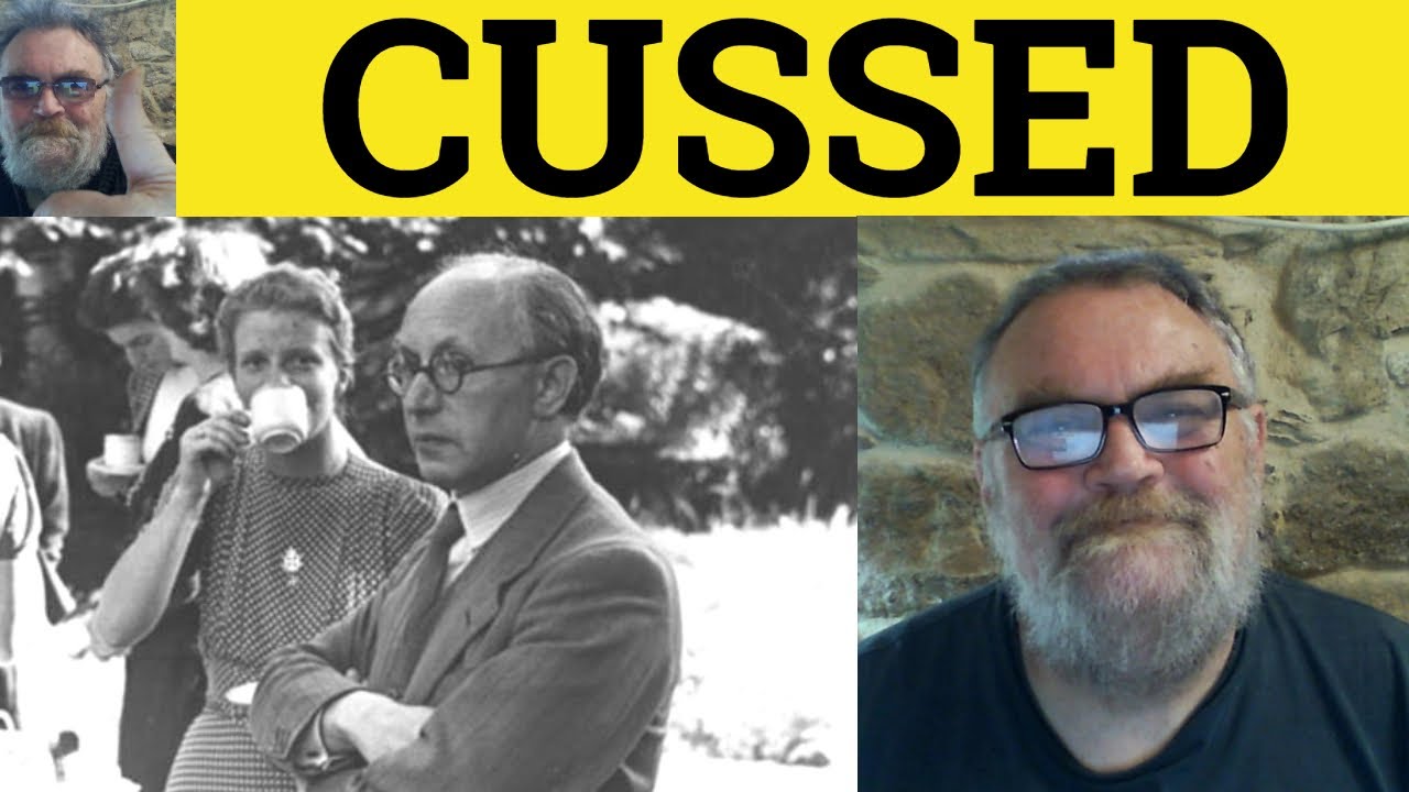 🔵 Cussed Meaning - Cussedness Definition - Cussedly Examples - People ...