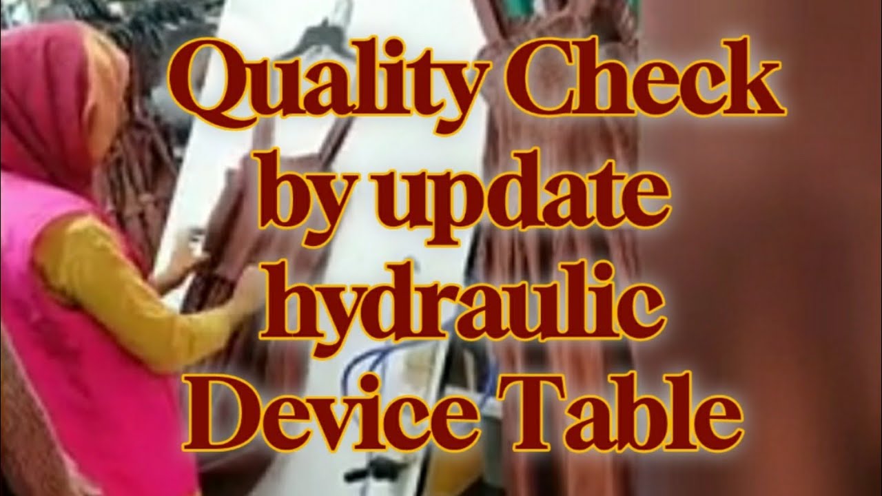 Quality Inspection/ Quality Check by Update Hydraulics Device Check ...