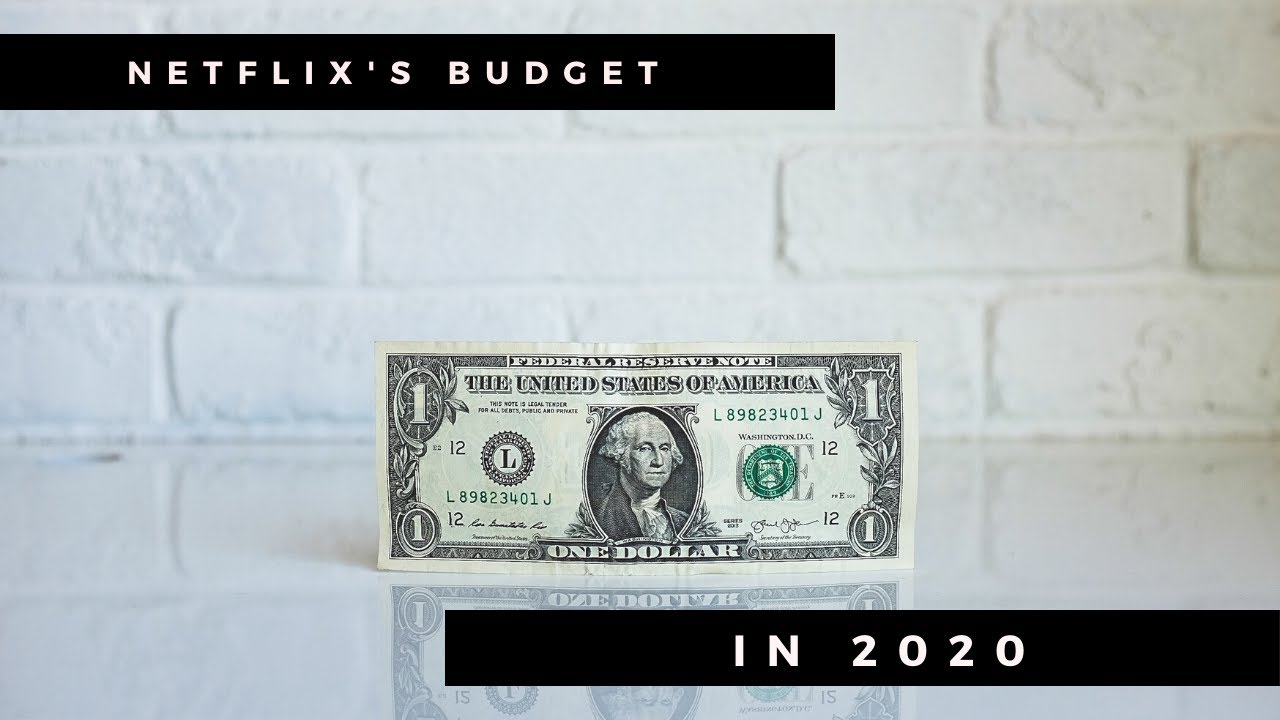 Netflix's Budget, In 2020 - YouTube