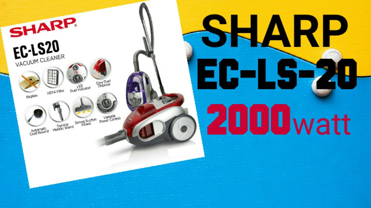 Review Sharp vaccum ec-ls20 2000wt #terbaikbosku PART -1 - YouTube