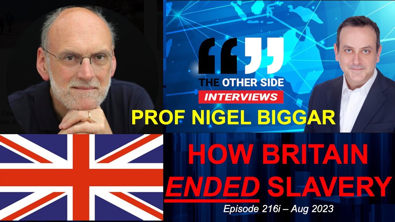 Ep216i – How the BRITISH ended SLAVERY - The Other Side Interviews Prof ...