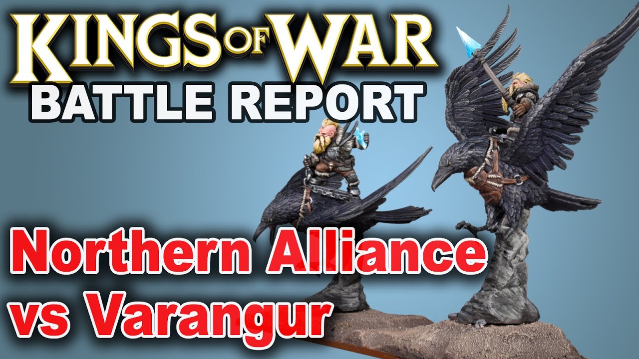Kings of War Northern Alliance vs Varangur Battle Report - 2300pt ...