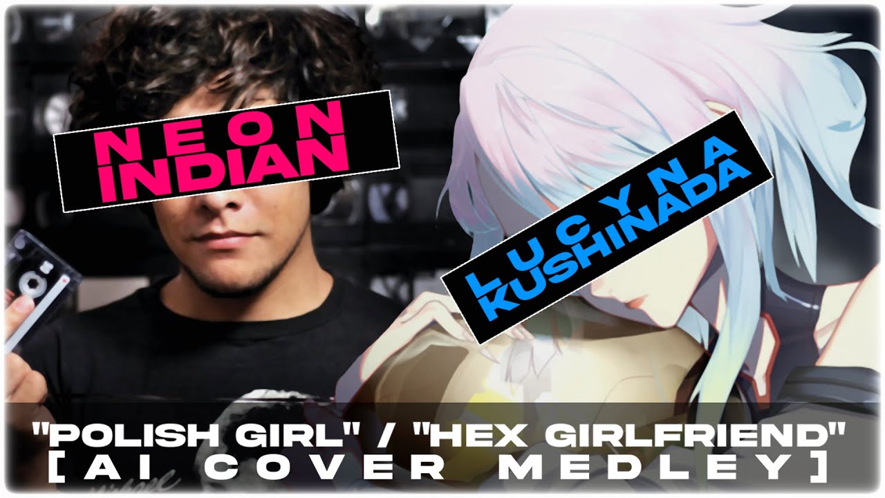 Lucyna Kushinada - Polish Girl / Hex Girlfriend (AI Cover Medley ...