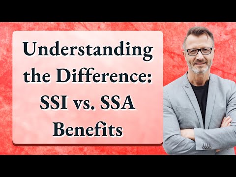 Understanding the Difference: SSI vs. SSA Benefits - YouTube