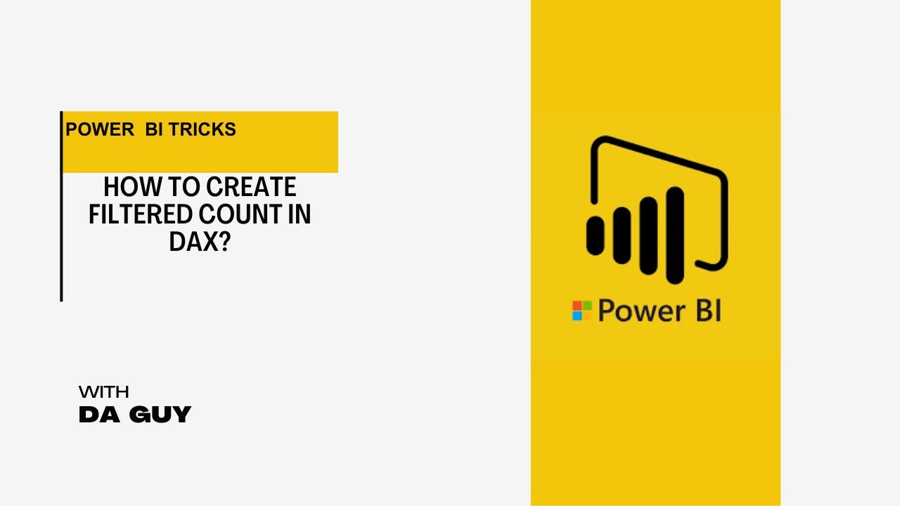How To Create Filtered Count in DAX? || Power BI Tricks - YouTube