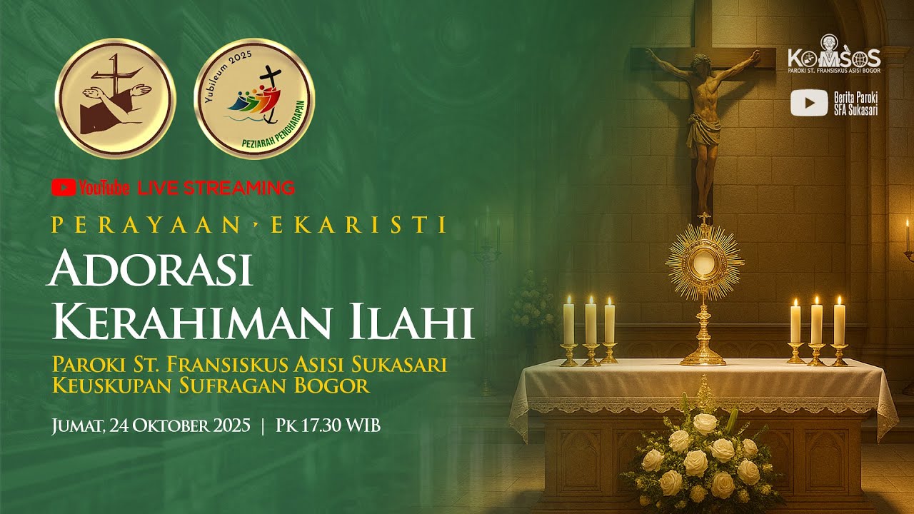 Misa dan Adorasi Kerahiman Ilahi : Jumat, 24 Oktober 2025 - Pk 17.30 ...