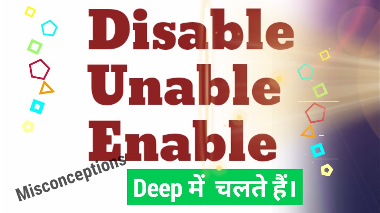 Disable, Unable and Enable | confusing words | fully explained by ...